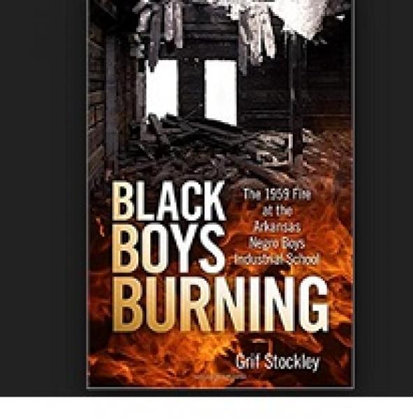 Book Review: Black Boys Burning: The 1959 Fire at the Arkansas Negro ...